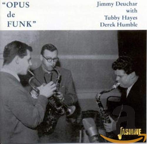 Opus de Funk: Jimmy Deuchar, Ira Gershwin, Clarence Profit, Walter ...