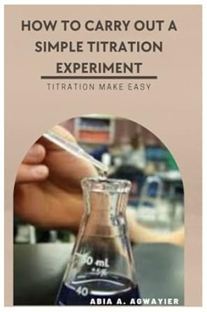 HOW TO CARRY OUT A SIMPLE TITRATION EXPERIMENT: Titration Make Easy ...