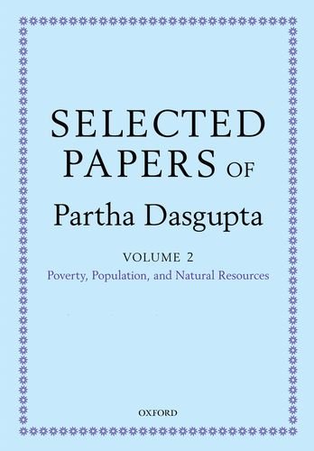 Selected Papers of Partha DasGupta (Vol. 2): Partha Dasgupta ...
