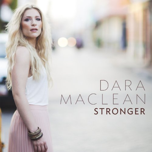 Amazon.com: Stronger : Dara Maclean: Digital Music
