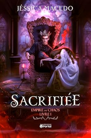 Sacrifiée (Empire du chaos t. 1) eBook : Macedo, Jéssica: Amazon.fr: Boutique Kindle