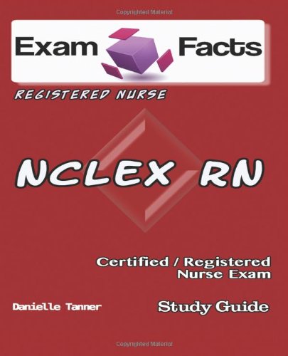 Exam Facts NCLEX-RN Exam Study Guide: NCLEX RN Exam Study Guide ...