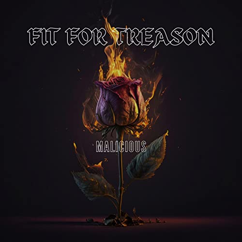 Malicious by Fit For Treason on Prime Music