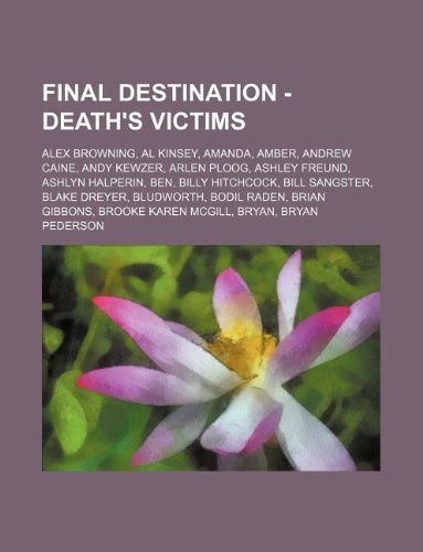Amazon.co.jp: Final Destination - Death's Victims: Alex Browning, Al ...