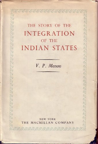 The story of the integration of the Indian States: Menon, V. P: Amazon ...