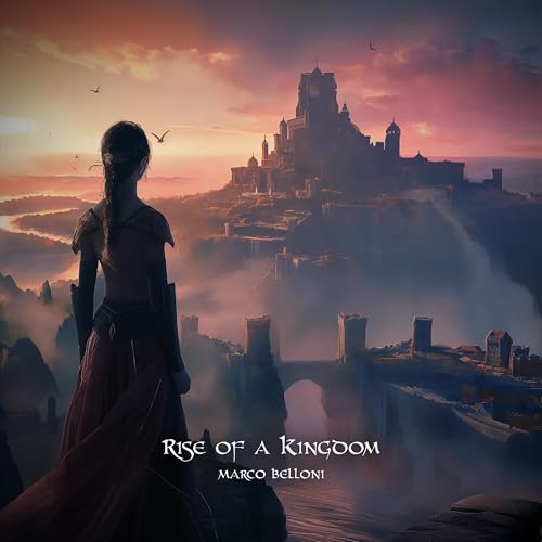 Amazon MusicでMarco BelloniのRise Of A Kingdomを再生する
