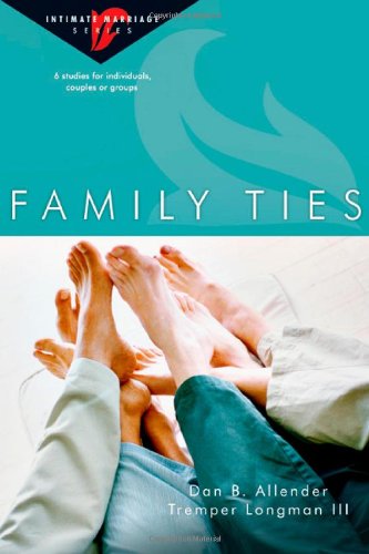 Family Ties: Allender, Dan B.: 9780830821358: Books - Amazon.ca