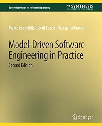 Model-Driven Software Engineering in Practice, Second Edition (Synthesis Lectures on Software ...