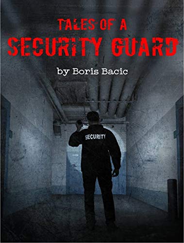 Tales of a Security Guard (Nosleep Scary Stories Collection by Boris ...