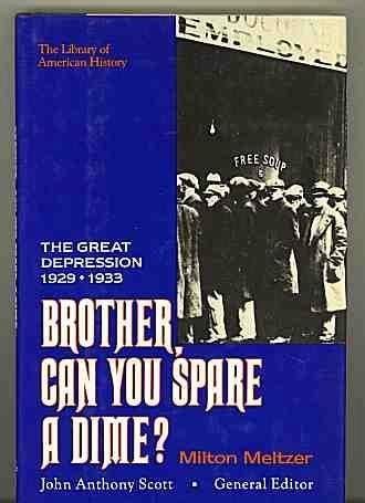 Brother, Can You Spare a Dime?: The Great Depression 1929-1933 (Library ...