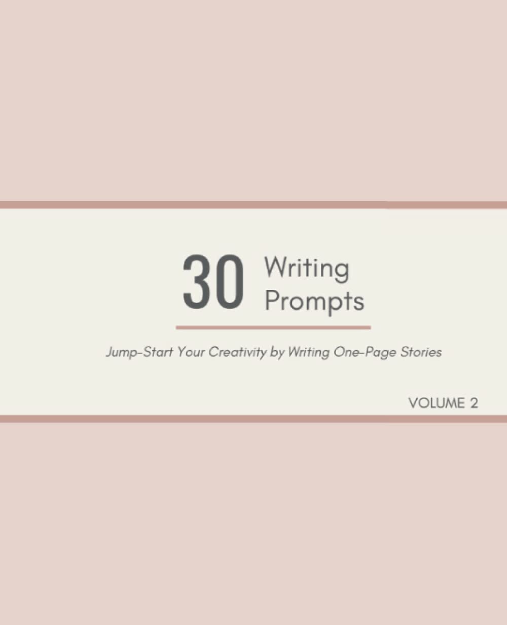30 Writing Prompts Volume 2: Jump-Start Your Creativity by Writing One ...