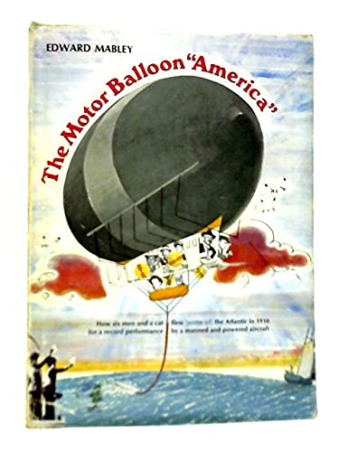 The Motor Balloon "America": Mabley, Edward: 9780828900980: Amazon.com ...