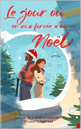 Le jour où on m'a forcée à aimer Noël! (French Edition) eBook : Campan ...
