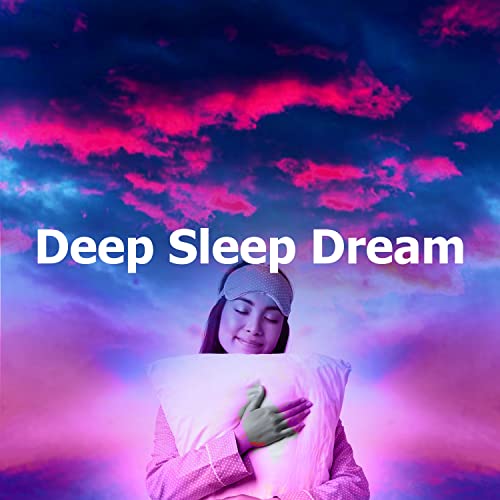 Amazon Music - Deep Sleep MachineのDeep Sleep Dream - Amazon.co.jp