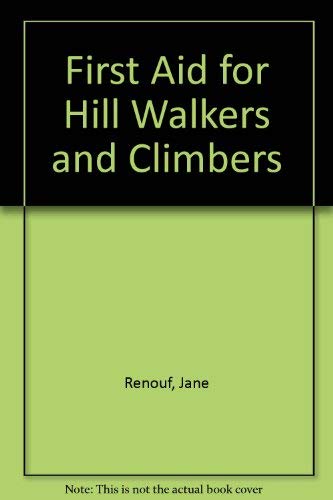 First Aid for Hill Walkers and Climbers: Amazon.co.uk: Renouf, Jane ...