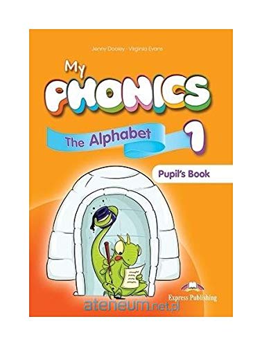 My Phonics 1 - The Alphabet Pupil's Book (with Cross-Platform ...