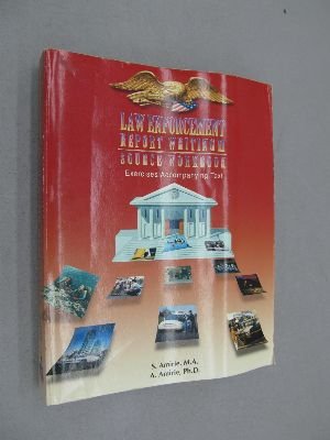 Law Enforcement Report Writing II: Source Workbook, Exercises ...