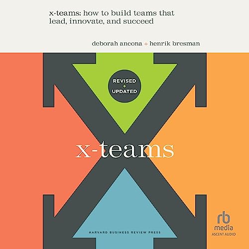 Amazon.com: X-Teams (Updated Edition): How to Build Teams That Lead ...