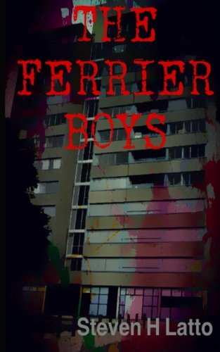 The Ferrier Boys: Latto, Steven H: 9781494469627: Amazon.com: Books