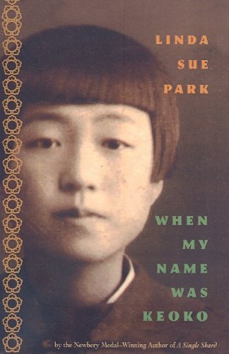 When My Name Was Keoko: Linda Sue Park: 9780756929282: Amazon.com: Books