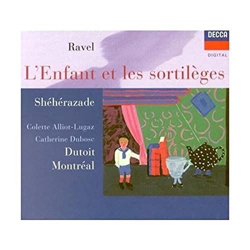 Revel: L'enfant Et Les Sortilèges - Shéhérazade: Maurice Ravel, Charles ...