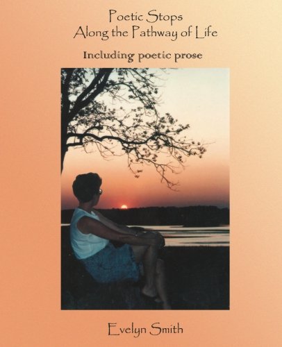 Poetic Stops Along the Pathway of Life: unknown author: 9781938743092 ...