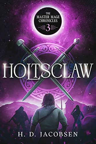 Amazon.com: Holtsclaw: The Master Mage Chronicles Book 3 eBook ...