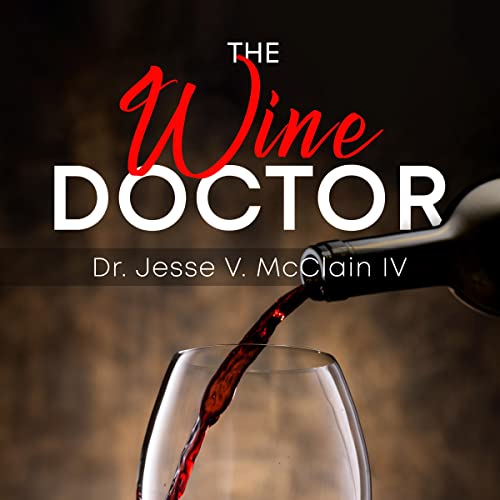 Amazon.com: The Wine Doctor: Wine for Beginners from a Doctor of ...