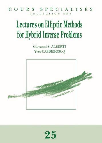 Amazon | Lectures on Elliptic Methods for Hybrid Inverse Problems ...