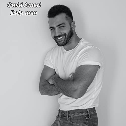 Écouter Dele Man par Omid Ameri sur Amazon Music Unlimited
