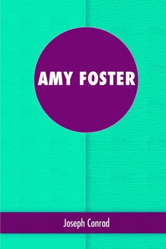 Amy Foster: Conrad, Joseph: 9781979905268: Amazon.com: Books