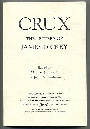 Crux - the Letters of James Dickey: DICKEY, James: Amazon.com: Books
