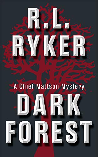 Dark Forest: A Chief Mattson Mystery (Brandon Mattson Mysteries Book 2 ...