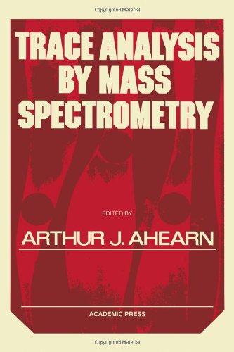 Amazon.com: Trace Analysis by Mass Spectrometry: 9780120446506: Ahearn ...