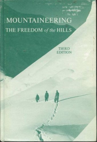 Mountaineering Freedom of the Hills 3ED: Mountaineers: 9780916890018 ...