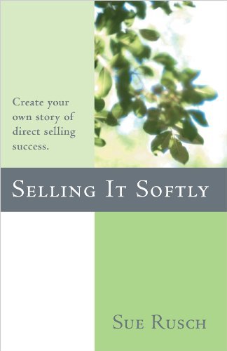 Selling It Softly By Sue Rusch: Sue Rusch: Amazon.com: Books