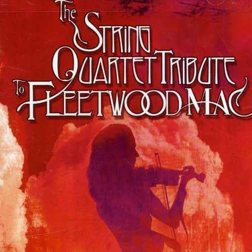 The String Quartet Tribute To Fleetwood Mac: Richard Dodd, Doug Munro ...