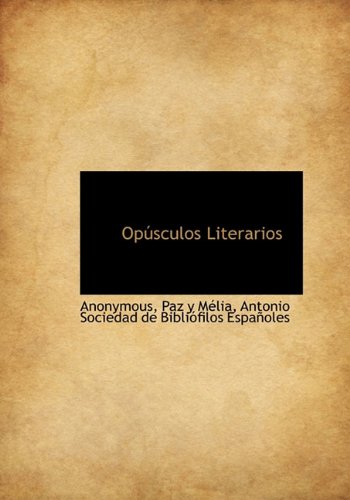 Amazon.co.jp: Opsculos Literarios : Anonymous: 洋書