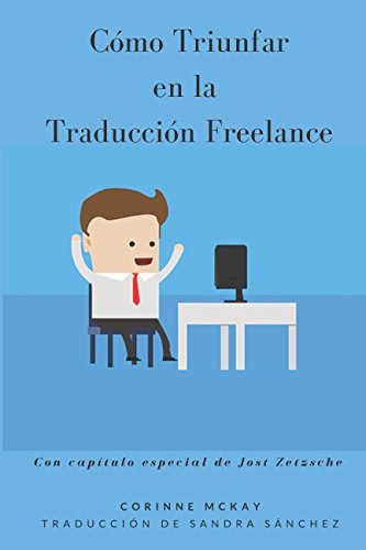 Cómo Triunfar en la Traducción Freelance (Spanish Edition): McKay ...