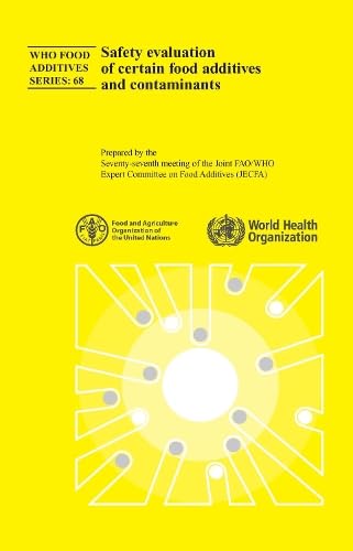 Safety Evaluation of Certain Food Additives and Contaminants: Prepared ...