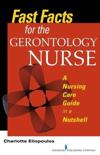 Fast Facts for the Gerontology Nurse: A Nursing Care Guide in a ...