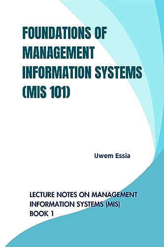 Amazon.com: FOUNDATIONS OF MANAGEMENT INFORMATION SYSTEMS (MIS 101 ...