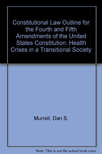 Amazon.com: Constitutional Law Outline for the Fourth and Fifth ...