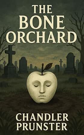 The Bone Orchard: A Folklore Horror Novella of the Australian Outback ...