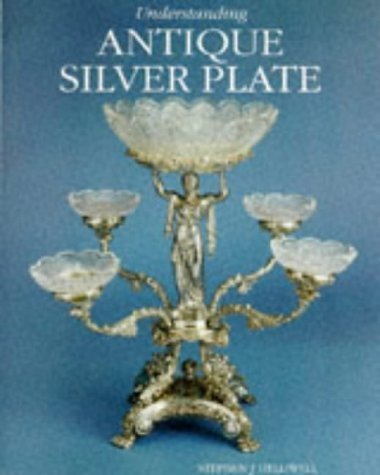 Understanding Antique Silver Plate: Reference and Price Guide by ...