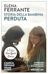Storia della bambina perduta (L'amica geniale Vol. 4) eBook : Ferrante ...