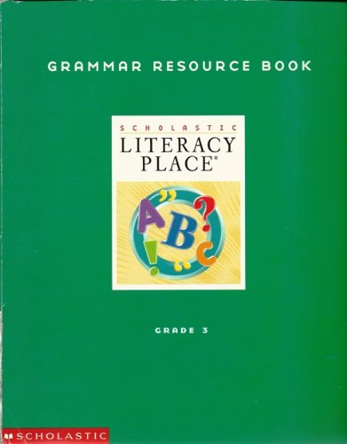 Grammar Resource Book (Scholastic Literacy Place, Grade 3): Scholastic ...