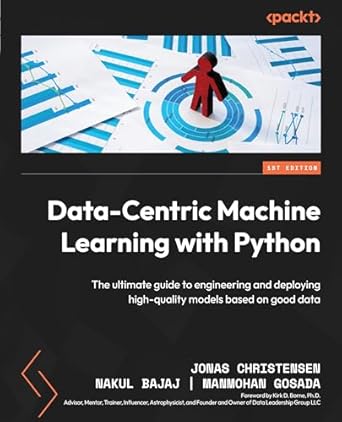 Amazon.co.jp: Data-Centric Machine Learning with Python: The ultimate guide to engineering and ...