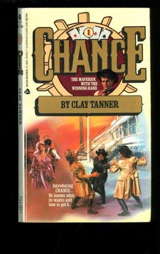 Chance (Chance, No 1): Clay Tanner: 9780380751600: Amazon.com: Books