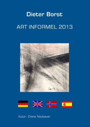 Art Informel 2013 (German Edition) - Kindle edition by Borst, Dieter ...